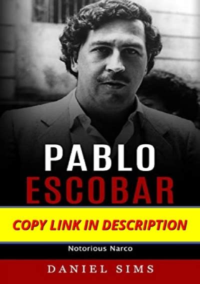 Get Epub Pablo Escobar Learn The Real History Behind The World S