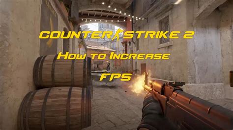 How To Get More FPS In Counter Strike 2 CS2 FPS Increase Guide GameRiv