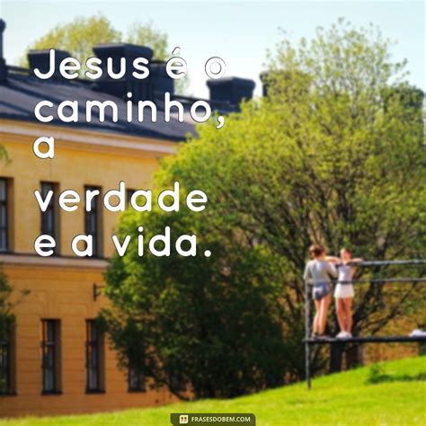 Descubra As 10 Melhores Frases Inspiradoras Sobre Jesus Para Fortalecer