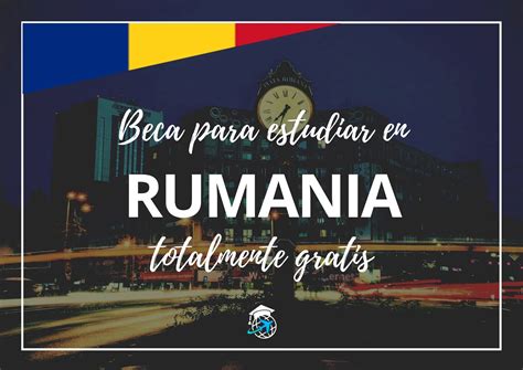 Abrieron 40 Becas Para Estudiar En Rumania Pregrados Y Posgrados
