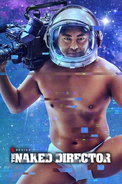 How To Watch And Stream The Naked Director 2019 2021 On Roku