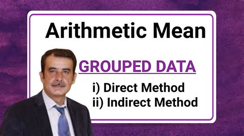 Arithmetic Mean Of Grouped Data By Direct And Indirect Method Basic