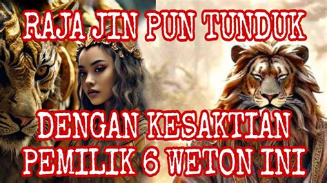 PUNYA TULANG WANGI INILAH 6 WETON YANG MEMILIKI KESAKTIAN TAK