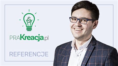 Wojciech Wawrzak Prakreacja Referencje Dla Kancelarii Patentowej