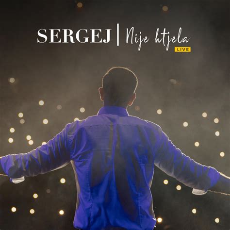 Nije htjela Live Single by Sergej Ćetković Spotify