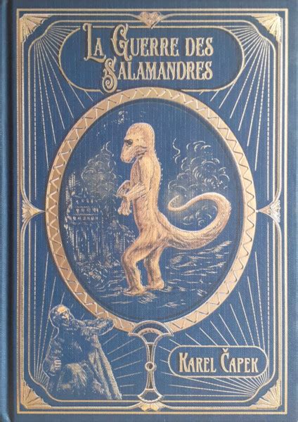 La Guerre Des Salamandres Karel Capek Fiche Livre Critiques