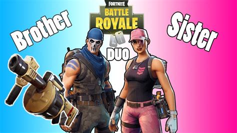 Brother And Sister Duo Fortnite Battle Royale Youtube
