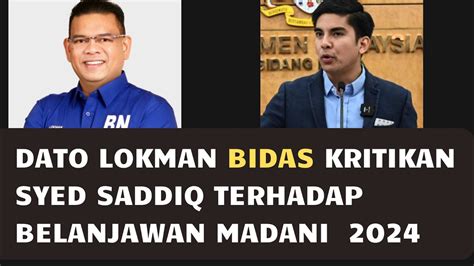 Dato Lokman Bidas Kritikan Syed Saddiq Terhadap Belanjawan Madani