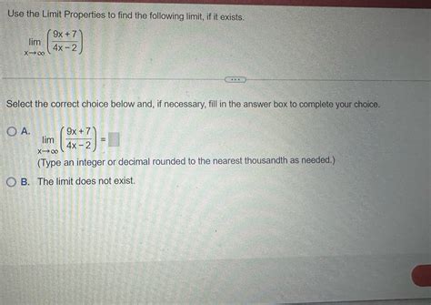 Solved Use The Limit Properties To Find The Following Limit Chegg