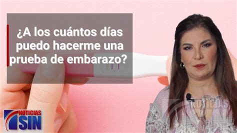 La Consulta A los cuántos días puedo hacerme una prueba de embarazo