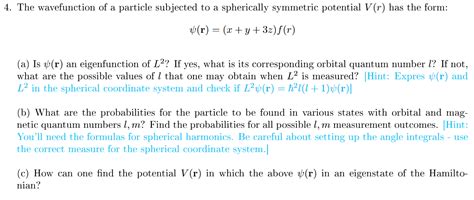 solved 4 the wavefunction of a particle subjected to a