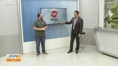 Jornal Do Amap Edi O Cbn Veja Os Destaques Da R Dio Nesta