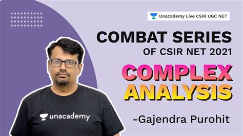combat series of csir net 2021 complex analysis gajendra purohit unacademy live csir net
