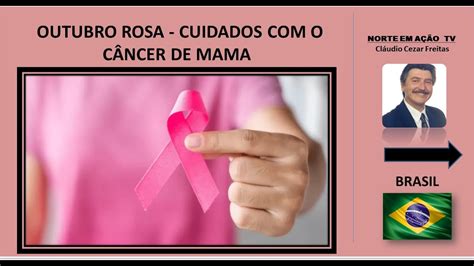 OUTUBRO ROSA CUIDADOS O CÂNCER DE MAMA CLÁUDIO CEZAR FREITAS