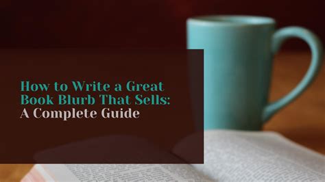 How To Write A Great Book Blurb That Sells A Complete Guide