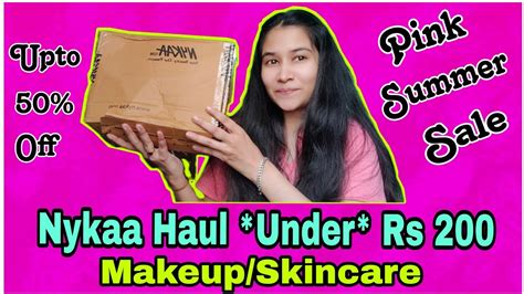 Nykaa Pink Summer Sale Upto 50 Off 2023 Nykaa Haul Under Rs 200
