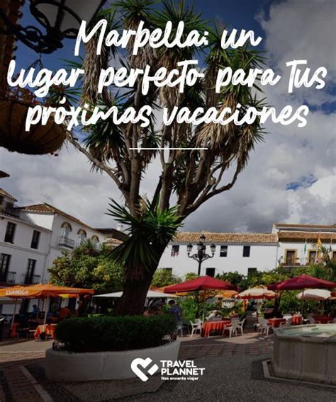 Marbella un lugar perfecto para tus próximas vacaciones Travel