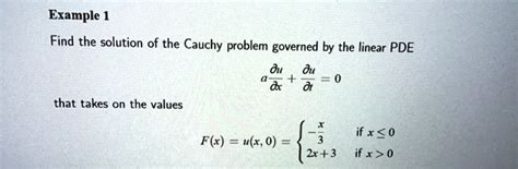 solved example 1 find the solution of the cauchy problem governed by the linear pde du that