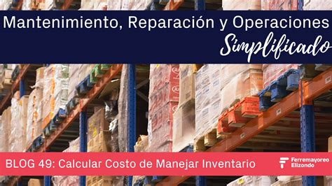 MRO Simplificado Costo De Manejo De Inventario
