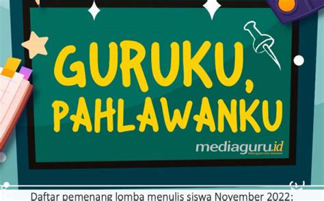 Pengumuman Pemenang Lomba Menulis Siswa Mediaguru November Guruku