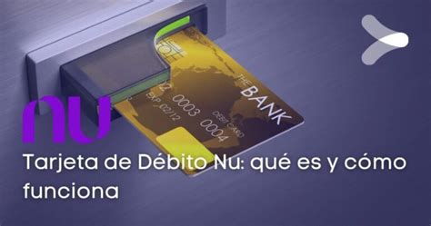 Tarjeta de Débito Nu qué es y cómo funciona Remender México