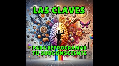 Cómo REPROGRAMAR tu Mente SUBCONSCIENTE para el Éxito YouTube