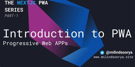 introduction to pwa next js pwa series part 1 dev community