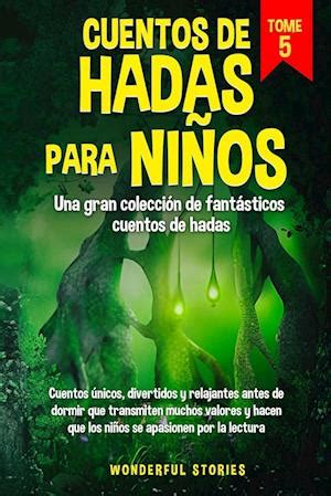 F Cuentos De Hadas Para Ni Os Una Gran Colecci N De Fant Sticos