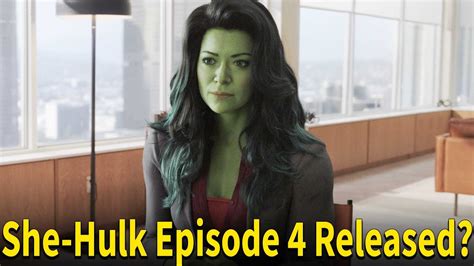 She Hulk Episode 4 Release Date YouTube