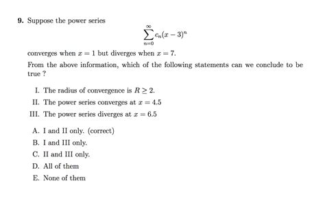Solved 9 Suppose The Power Series Converges When X 1 But Chegg