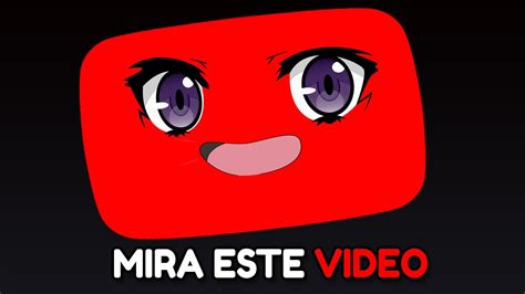 MIRA ESTE VIDEO YouTube