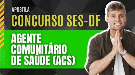 Apostila Concurso SES DF 2023 Apostila Para Agente Comunitário de