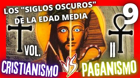 Paganismo Vs Cristianismo Egipto Pa S De Cruces Youtube