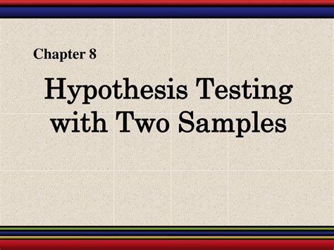 PPT Hypothesis Testing With Two Samples PowerPoint Presentation Free