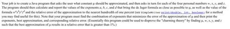solved your job is to create a java program that asks the