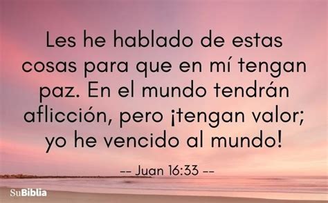 En el mundo tendréis aflicción Juan 16 33 con explicación Biblia