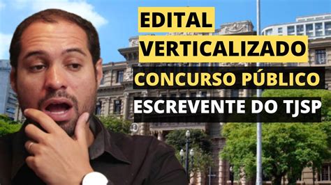 Edital Verticalizado para o concurso público de Escrevente do TJSP