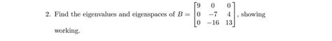 solved 2 find the eigenvalues and eigenspaces of