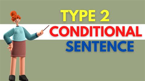 Type 2 Conditional Sentence In English A Detailed Masterclass