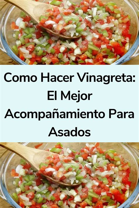 Como Hacer Vinagreta El Mejor Acompañamiento Para Asados trucosverdes