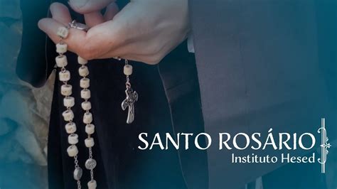 SANTO ROSARIO COMPLETO INSTITUTO HESED YouTube