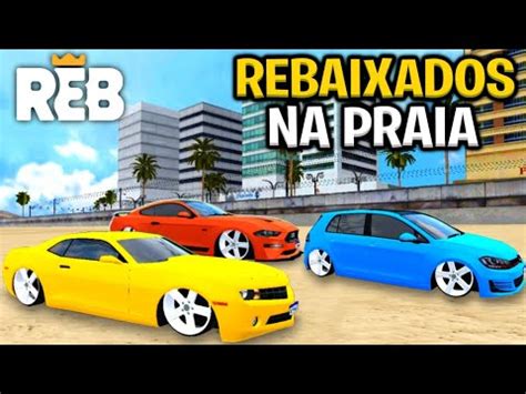 FUI NO MAIOR ENCONTRO DE CARROS REBAIXADOS NA PRAIA NO REBAIXADOS