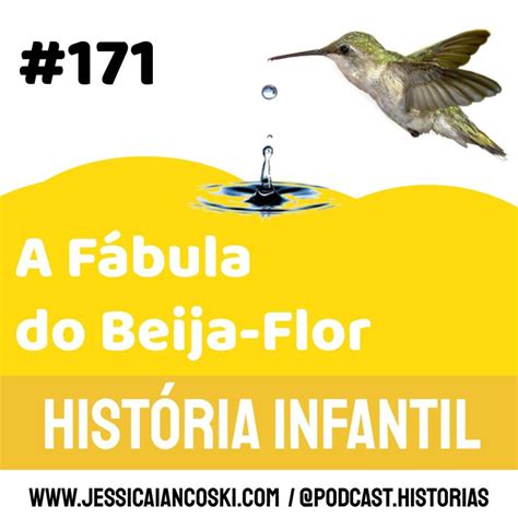 171 A Fábula do Beija Flor Jéssica Iancoski História Infantil em