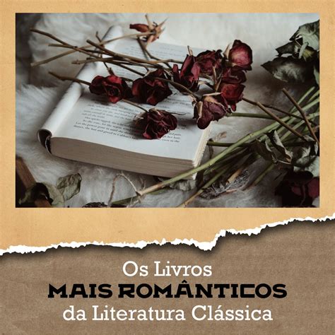 Os 7 Livros Clássicos mais Românticos