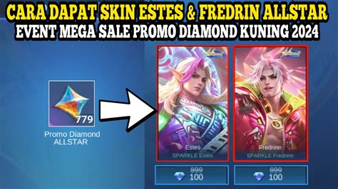 CARA DAPAT SKIN ESTES FREDRIN ALLSTAR EVENT MEGA SALE PROMO DIAMOND