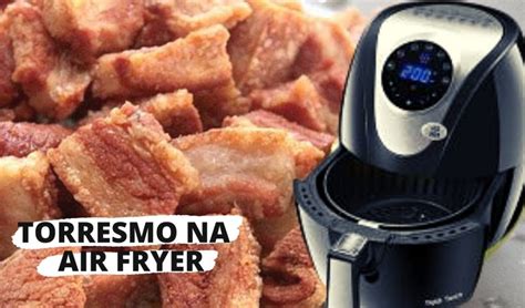 Como Fazer Torresmo Na Air Fryer Mundo De Receitas