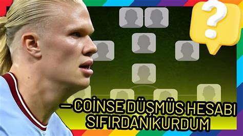 COİNSE DÜŞMÜS HESABI SIFIRDAN KURDUM EFOOTBALL 2024 MOBİLE YouTube
