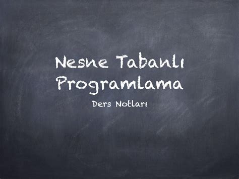PDF Nesne Tabanlı Programlama Ders NotlarıProgramlama Ders Notları