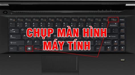Cách chụp màn hình máy tính asus Hướng Dẫn Chụp Ảnh Màn Hình Cực Kỳ