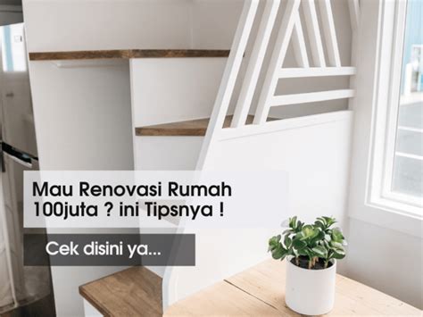 Simak Tips Renovasi Rumah Biaya Juta Bikinrumah Co Id
